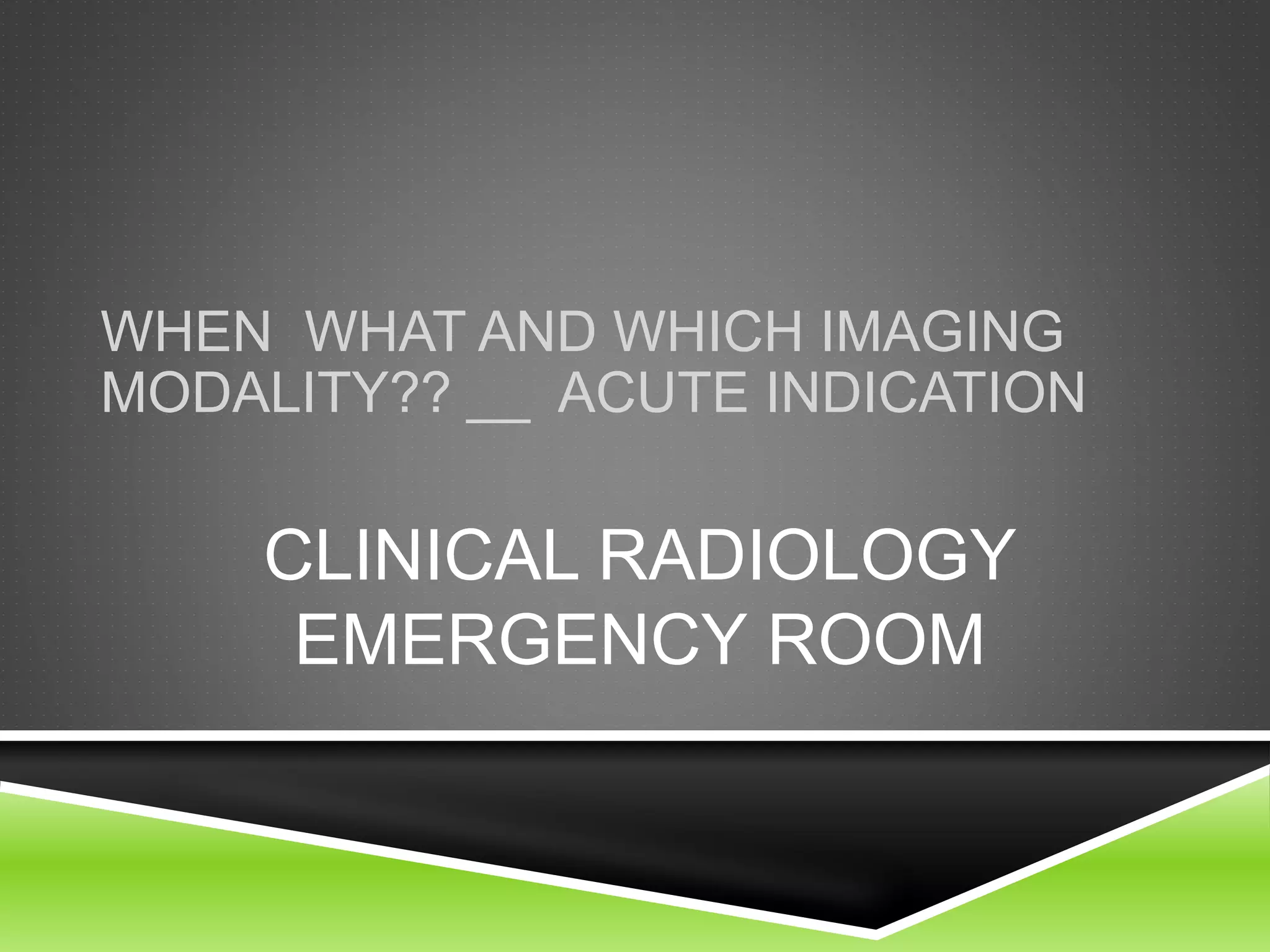 Clinical radiology slide share | PPT
