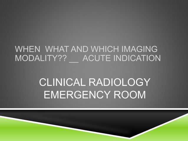 Clinical radiology slide share | PPT