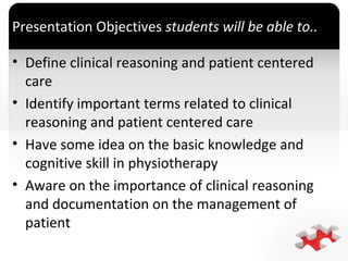 Clinical reasoning and patient centered care in physiotherapy | PPT