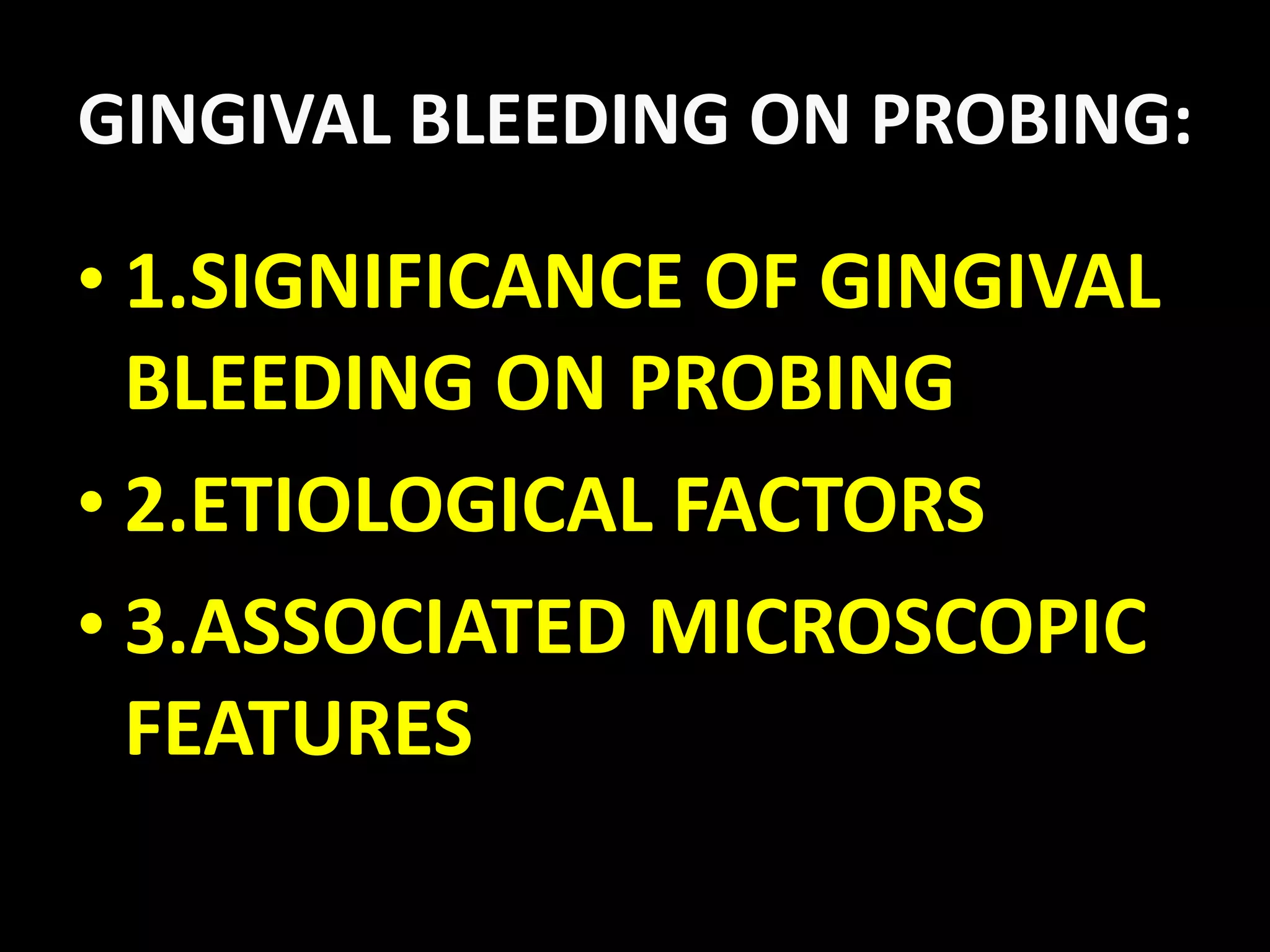 Clinical reatures of gingivitis | PPTX