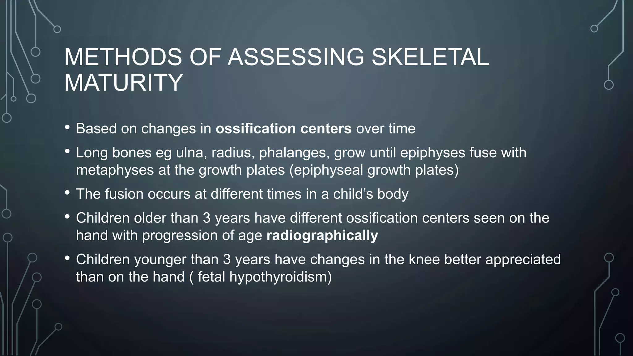 Clinical relevance of chronologic, dental, and skeletal age | PPTX