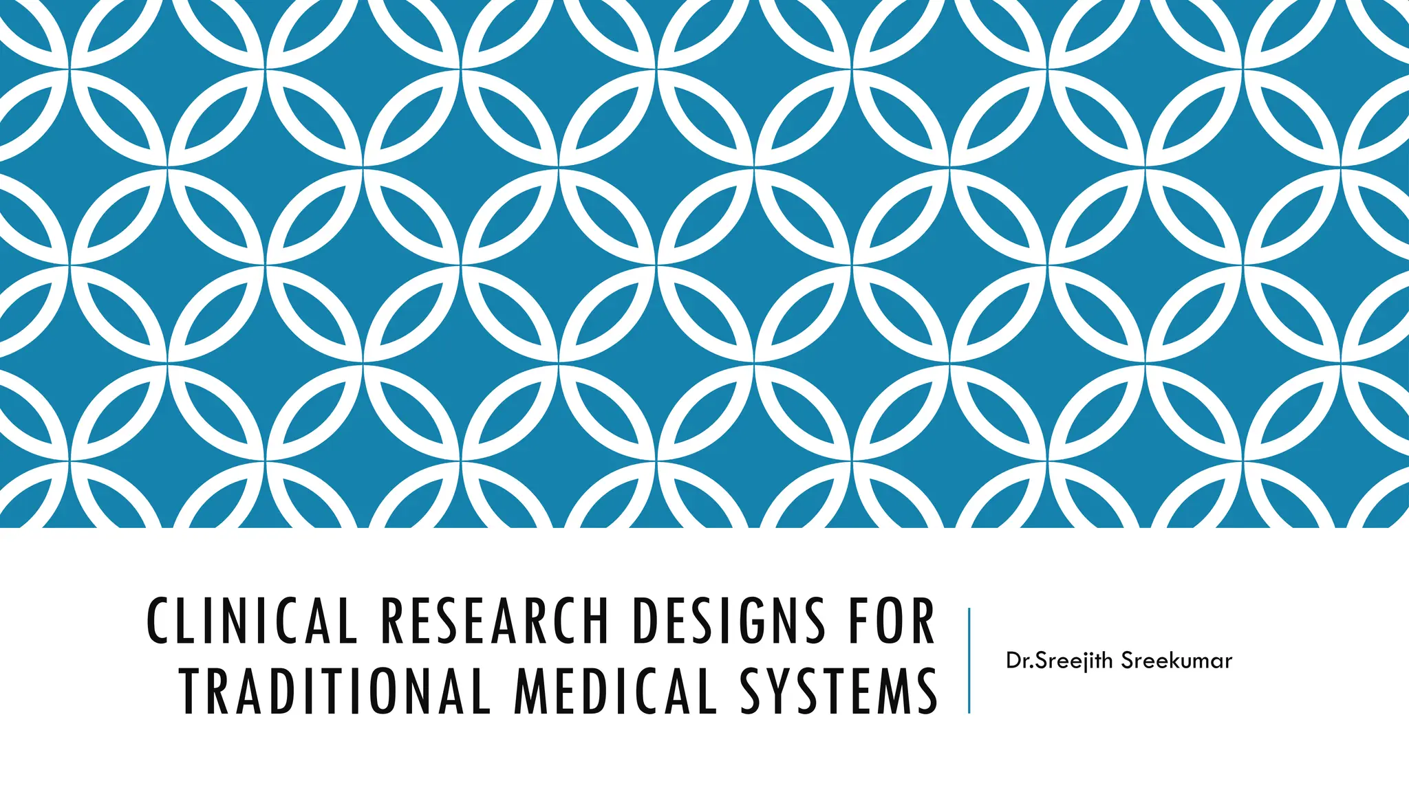 Clinical Research Designs for Traditional Medical Systems.pptx