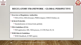 Clinical Research Guidelines & Regulatory Framework.pptx