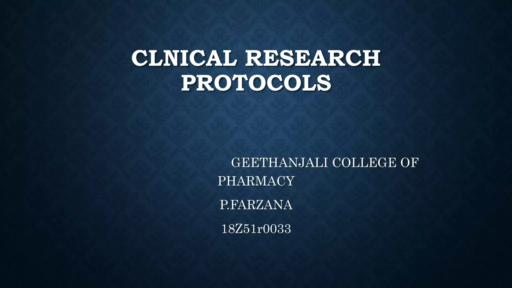 Clinical research protocols | PPTX