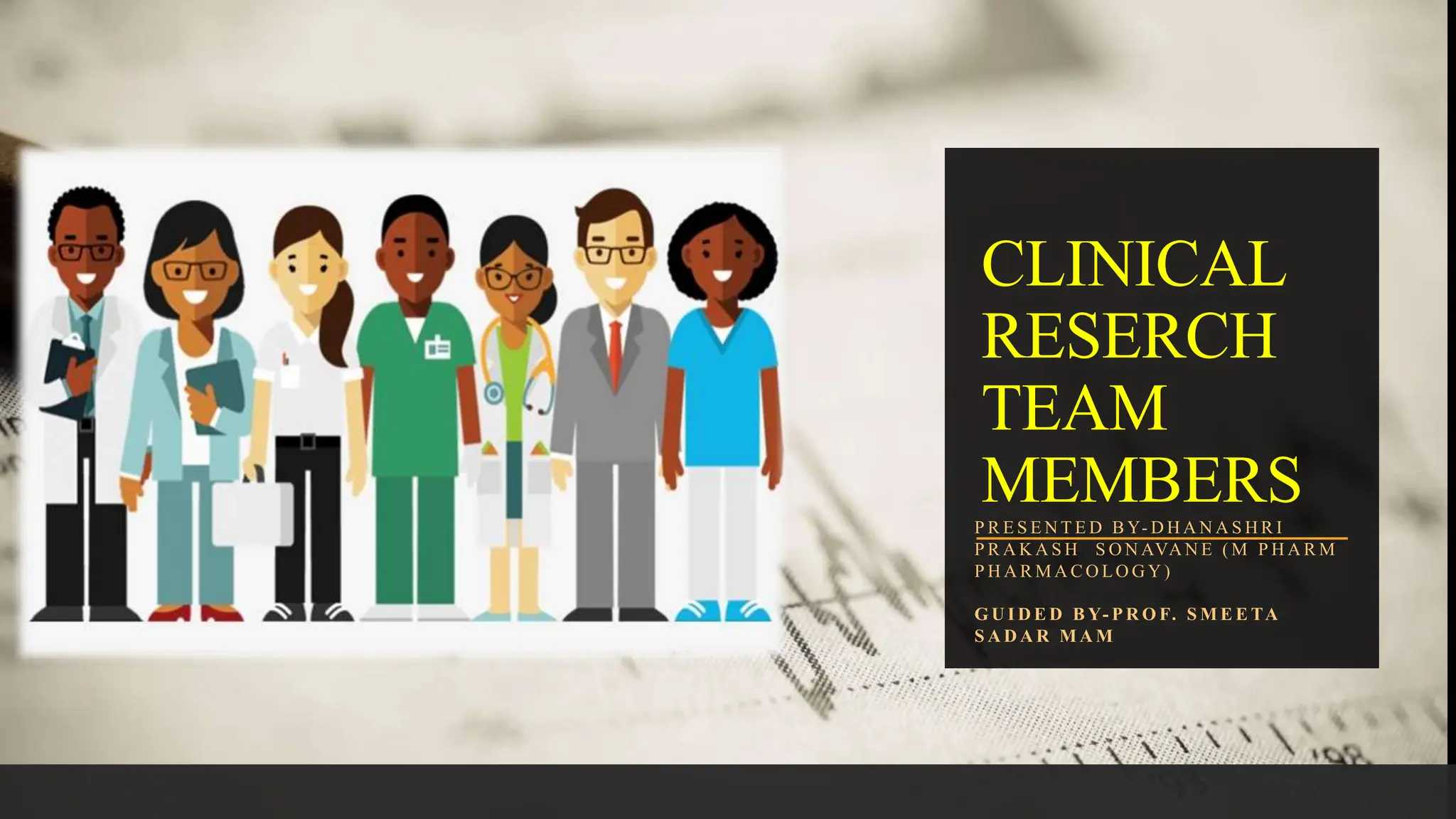 CLINICAL RESERCH TEAM MEMBERS .pptx