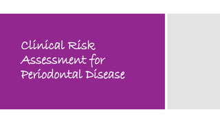 Clinical Risk Assessment in periodontal treatment | PPT