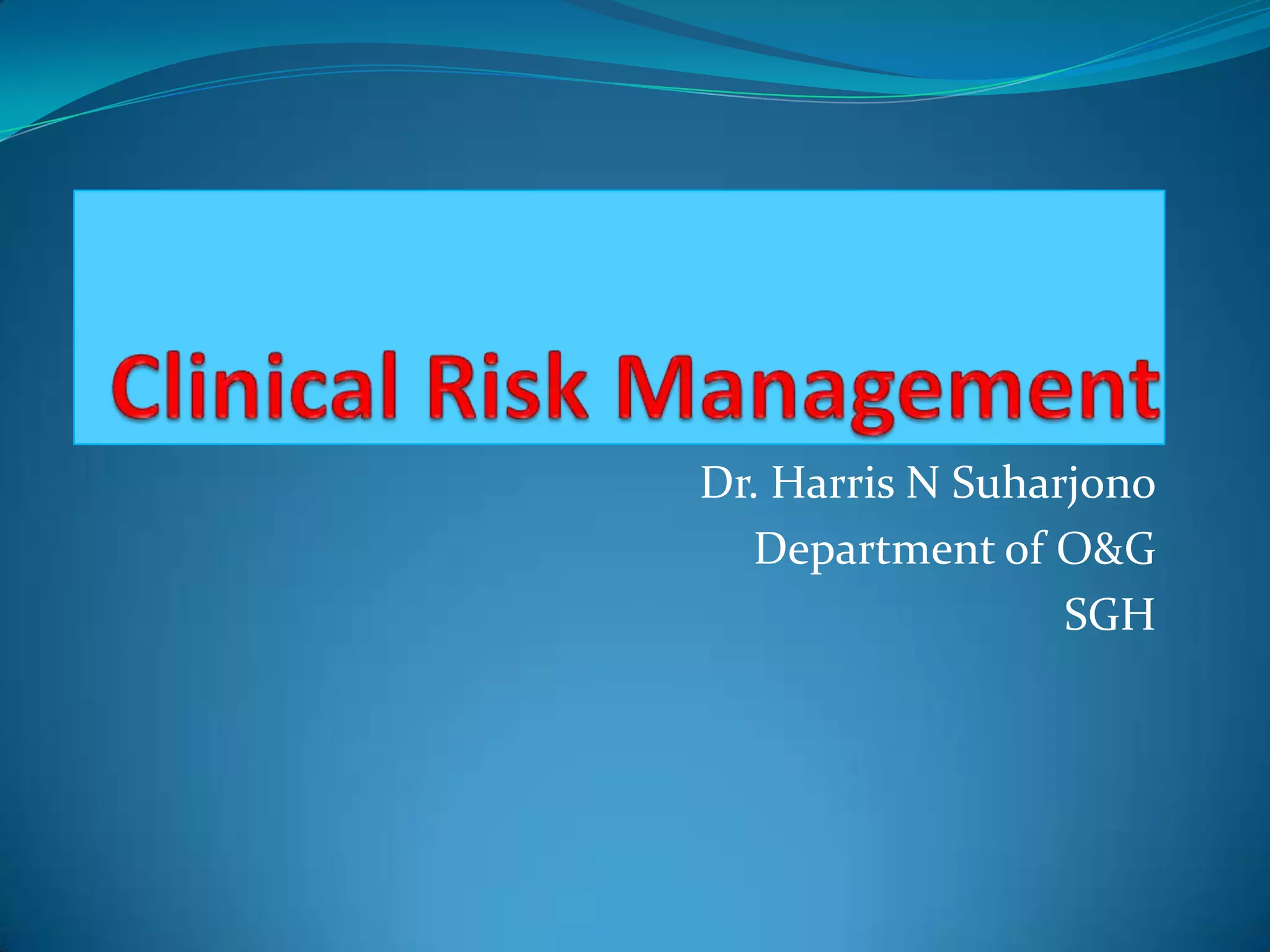Clinical Risk Management | PPTX