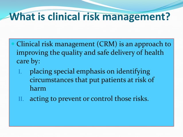 Clinical Risk Management | PPTX | Healthcare Industry | Industries