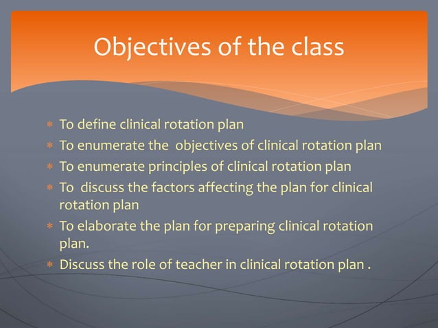 Clinical rotation plan | PPTX | Educational Assessment | Education