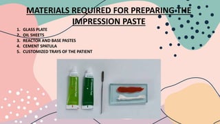 Clinical steps in impression making using ZOE {maxillary cast} | PPT
