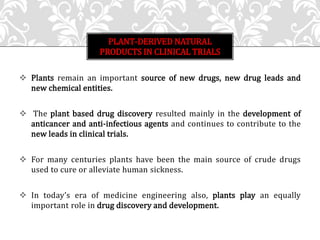 Clinical study of plant derived medicine | PPTX