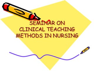 Clinical teaching in nursing | PPTX