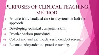 Clinical teaching method - Essentials in M.Sc Nursing | PPTX
