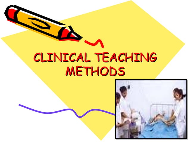Clinical teaching methods | PPT
