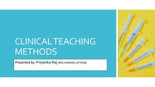 CLINICAL TEACHING METHODS.ppt FOR NURSESx | PPTX | Educational ...