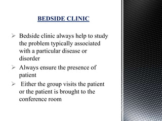 CLINICAL TEACHING METHODS HARSHIT YADAV AGRA | PPTX