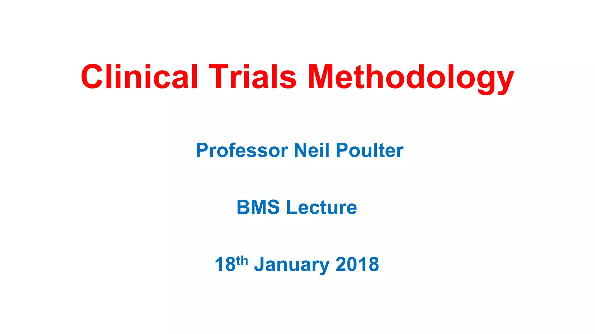 Clinical trial bms clinical trials methodology 17012018 | PPT