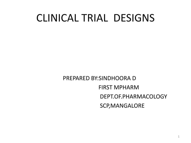 Clinical trial designs | PPTX