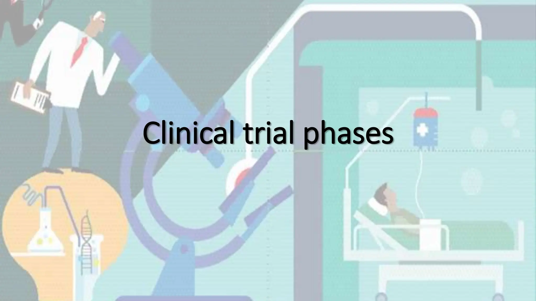 Clinical Trial phases.pptx