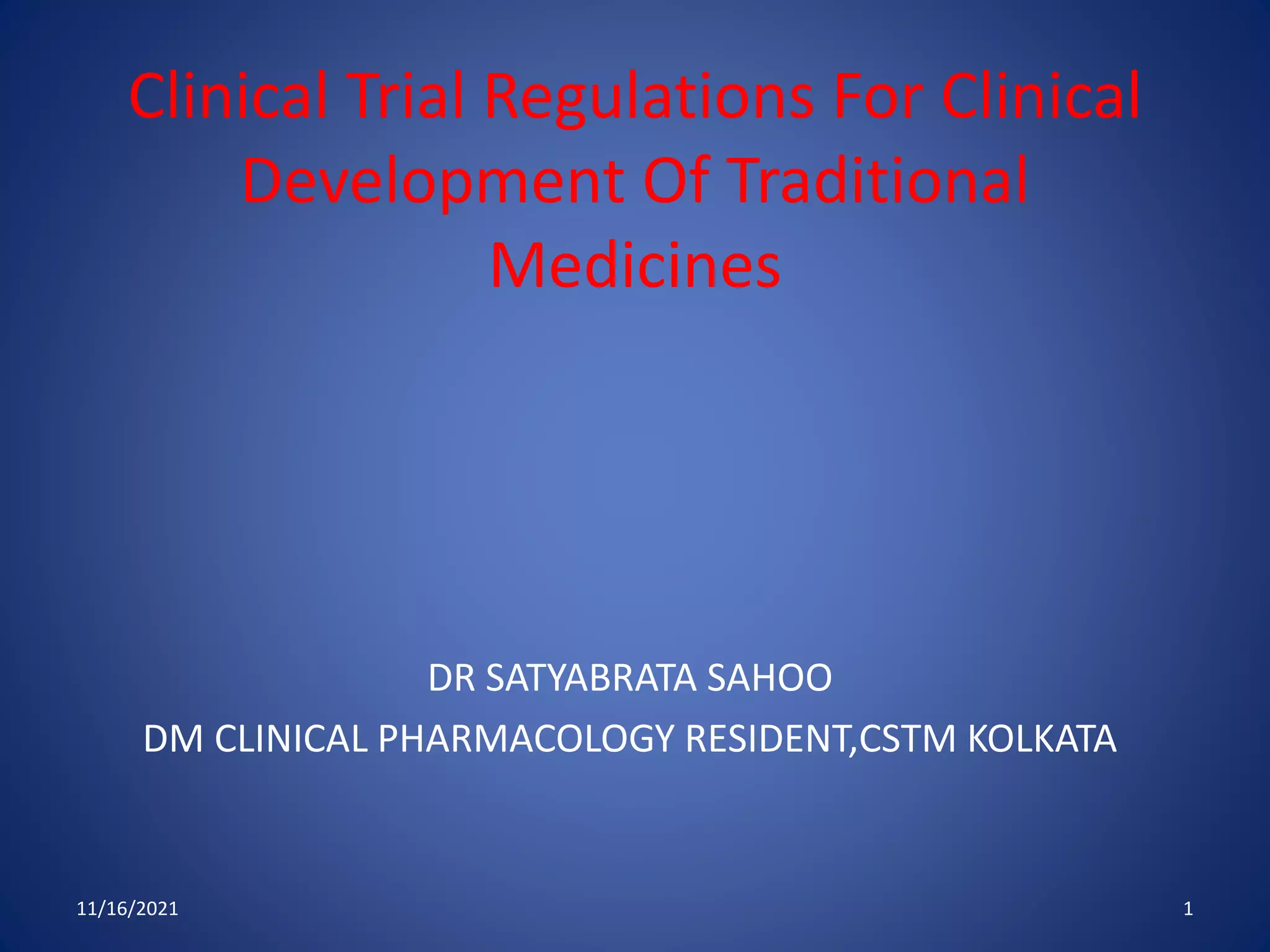 Clinical trial regulations for clinical development of traditional | PPTX