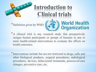 Clinical trials its types and designs | PPTX