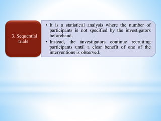 Clinical trials its types and designs | PPTX