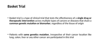 Clinical trials BASKET UMBRELLA 16 NOV 2024 edited RAHUL2.pptx