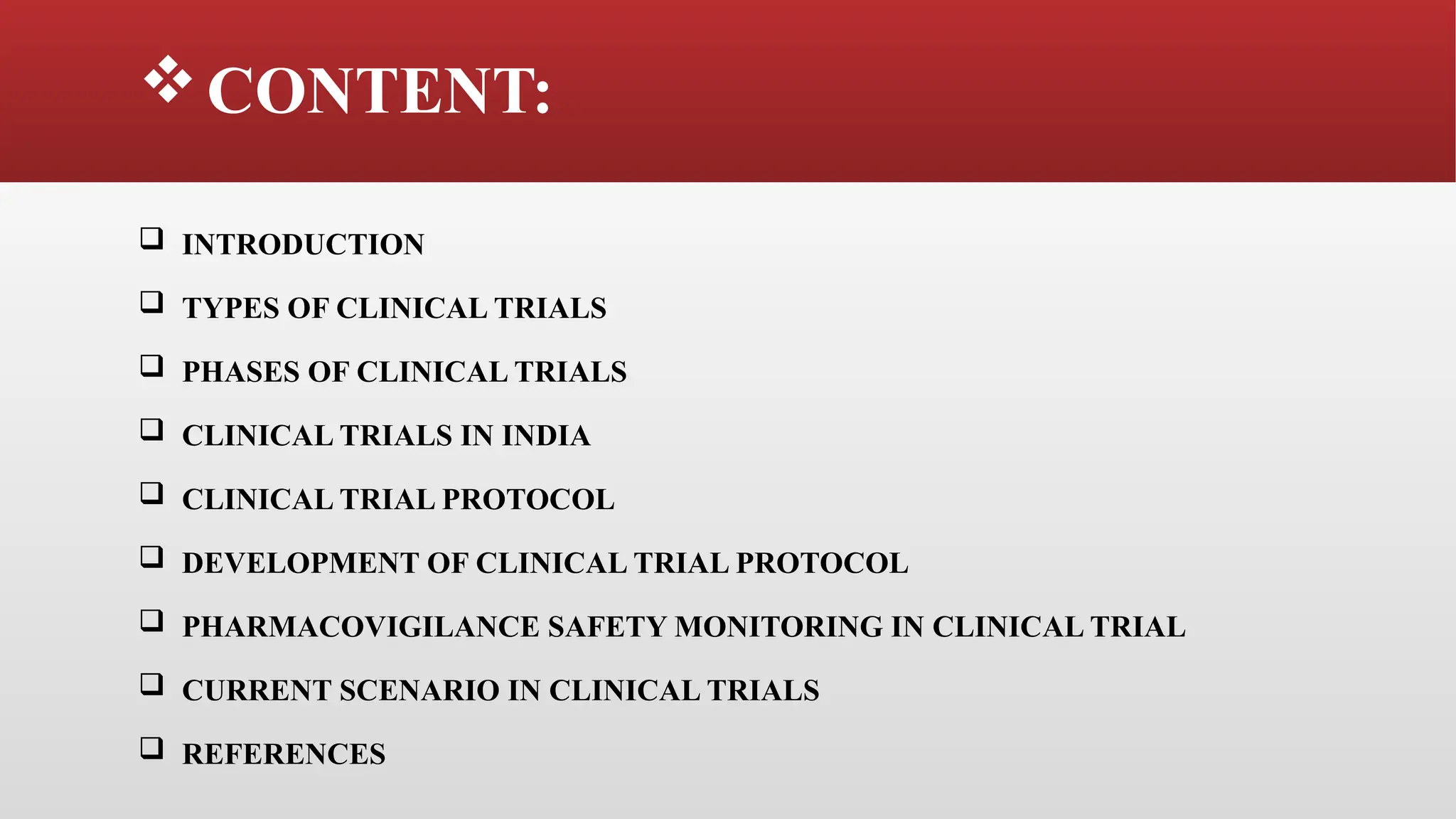 CLINICAL TRIALS: CLINICAL TRIAL PROTOCOL, PHARMACOVIGILANCE SAFETY MONITORING IN CLINICAL TRIAL ...