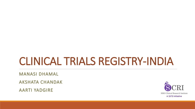 CLINICAL TRIALS REGISTRY-INDIA.pptx | Pharmaceutical Drugs | Medical Health