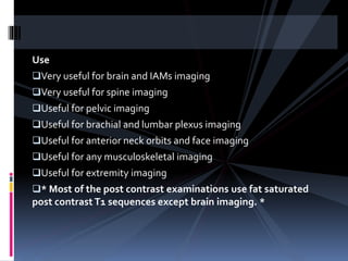 CLINICAL USE AND APPEARANCE OF PULSE SEQUENCES.pptx