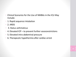 Clinical use of neuromuscular blocking agents in critically ill patients - NMDA | PPTX