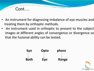 Optom Anamul Haq( synoptophore) | PPTX