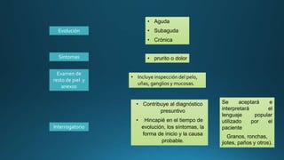 CLÍNICA PROPEDÉUTICA dermatológica en Medicina | PPTX