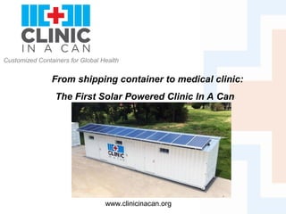 From Shipping Container to Medical Clinic: The First Solar Powered ...