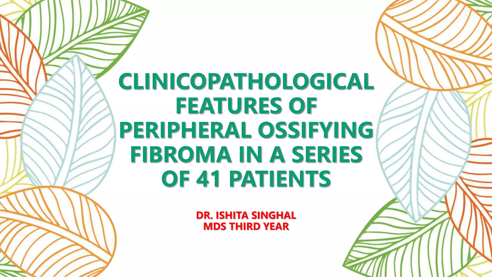 CLINICOPATHOLOGICAL FEATURES OF PERIPHERAL OSSIFYING FIBROMA IN A ...