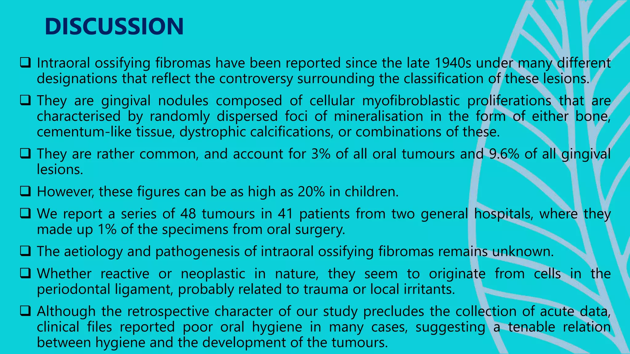 CLINICOPATHOLOGICAL FEATURES OF PERIPHERAL OSSIFYING FIBROMA IN A ...