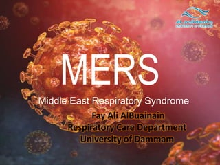 Middle East Respiratory Syndrome "MERS-CoV" | PPTX