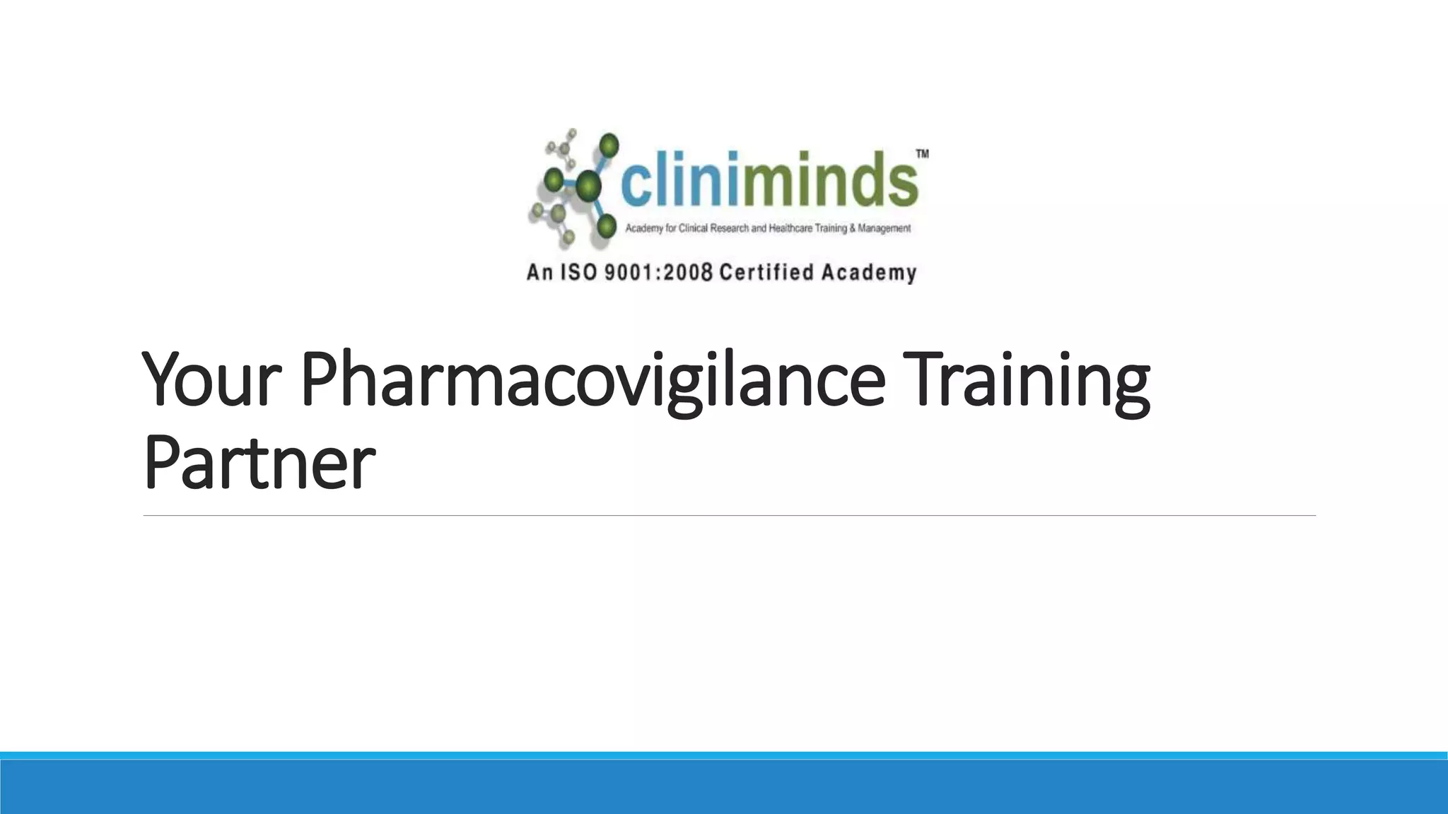 Cliniminds- Skill Development Program in Pharmacovigilance | PPT