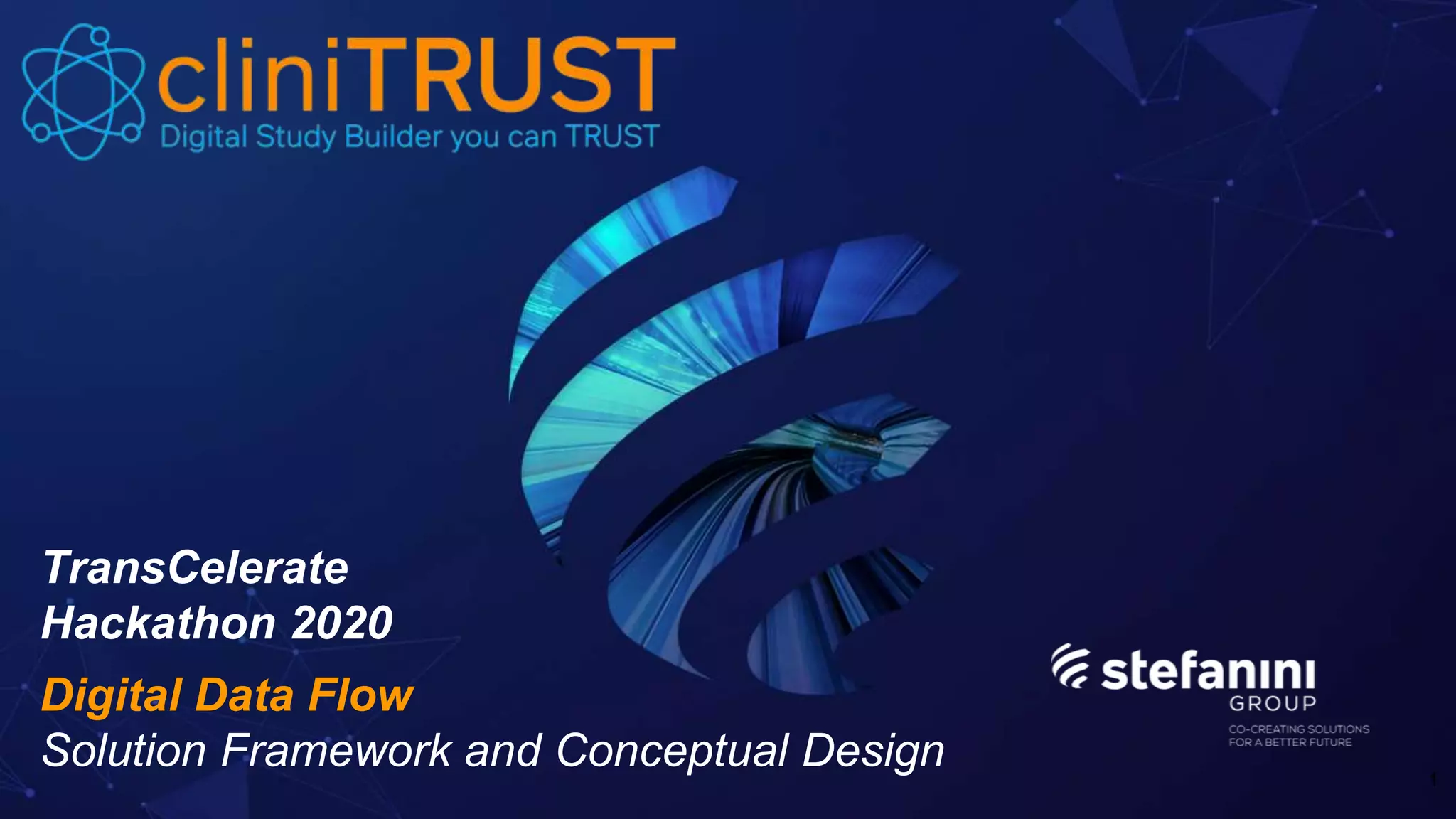 cliniTRUST- Stefanini Digital Data Flow Solution -TransCelerate | PPTX ...