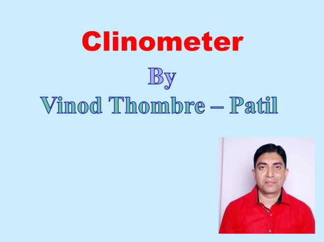Clinometer by Vinod Thombre - Patil | PPT