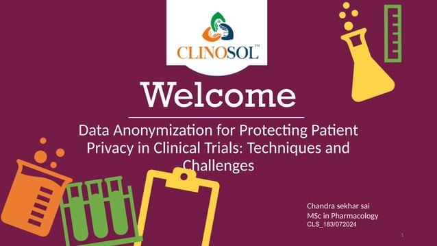 Data Anonymization for protecting patient privacy in Clinical Trials | PPTX