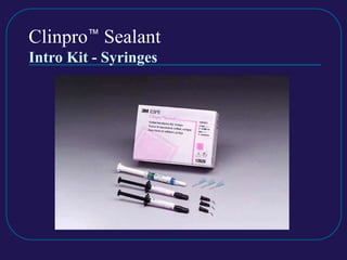 Clinpro Sealant.ppt