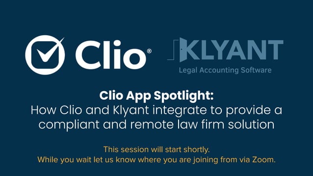 Clio App Spotlight: How Clio and Klyant integrate to provide a ...