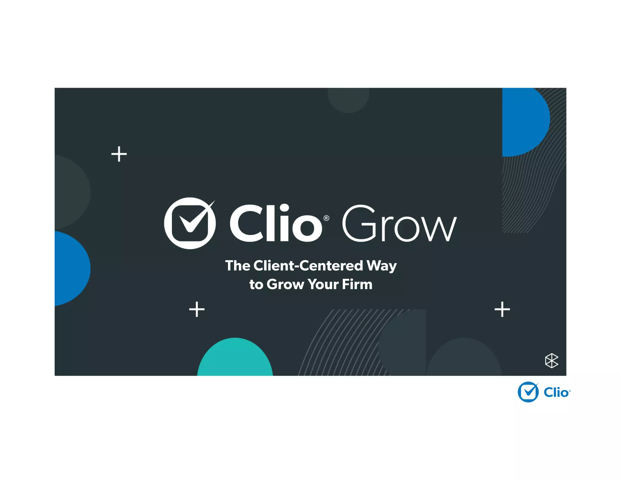 Introducing Clio Grow: The Client-Centered Way to Grow Your Firm | PDF