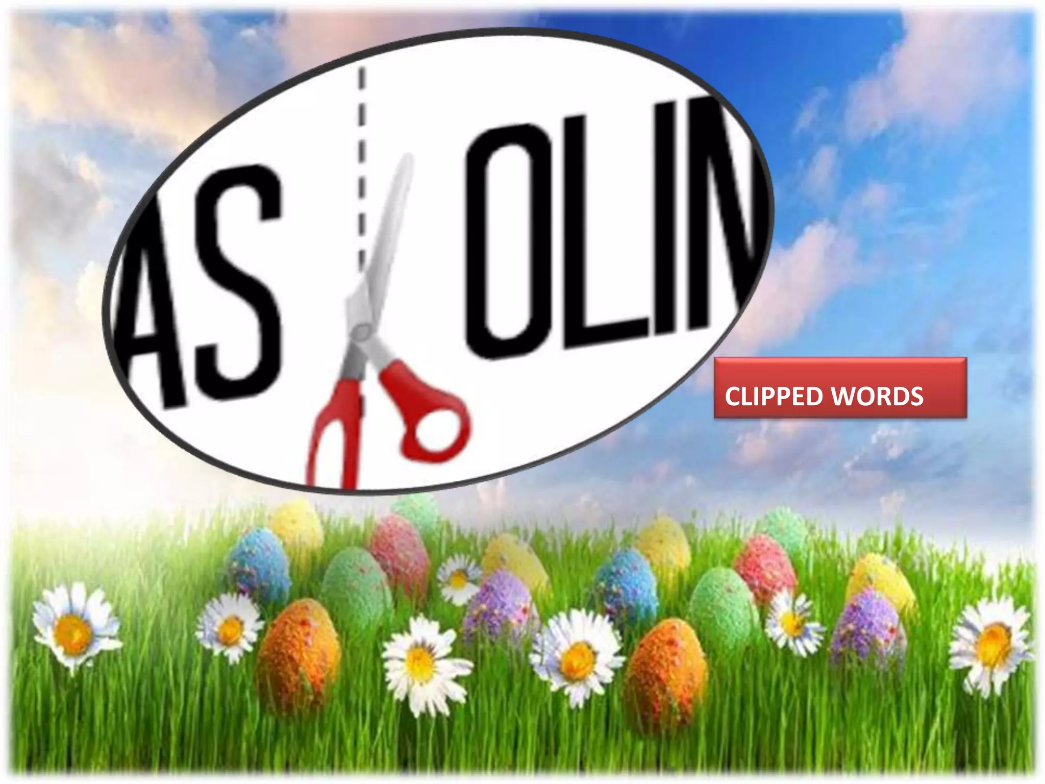 CLIPPED WORDS - ROBYHEP | PPTX