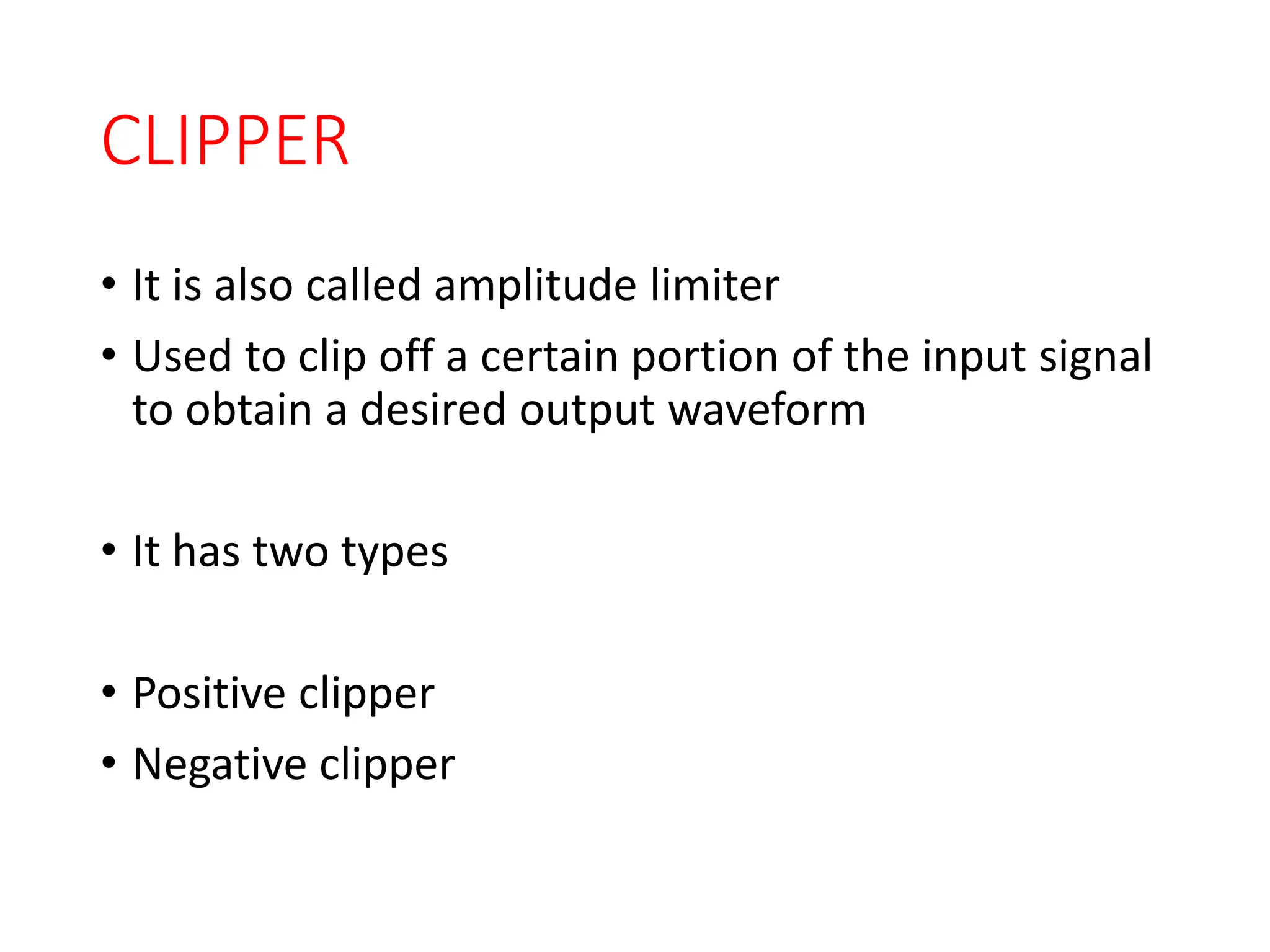 CLIPPER AND CLAMPER AND BIPOLAR JUNCTION TRANSISTER AMPLIFIER | PPT