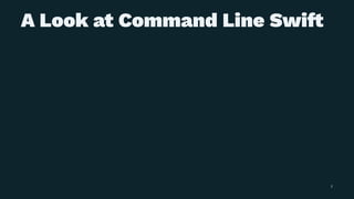 A Look at Command Line Swift | PPT