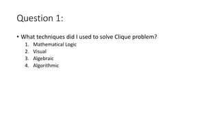 Clique problem step_by_step | PPTX
