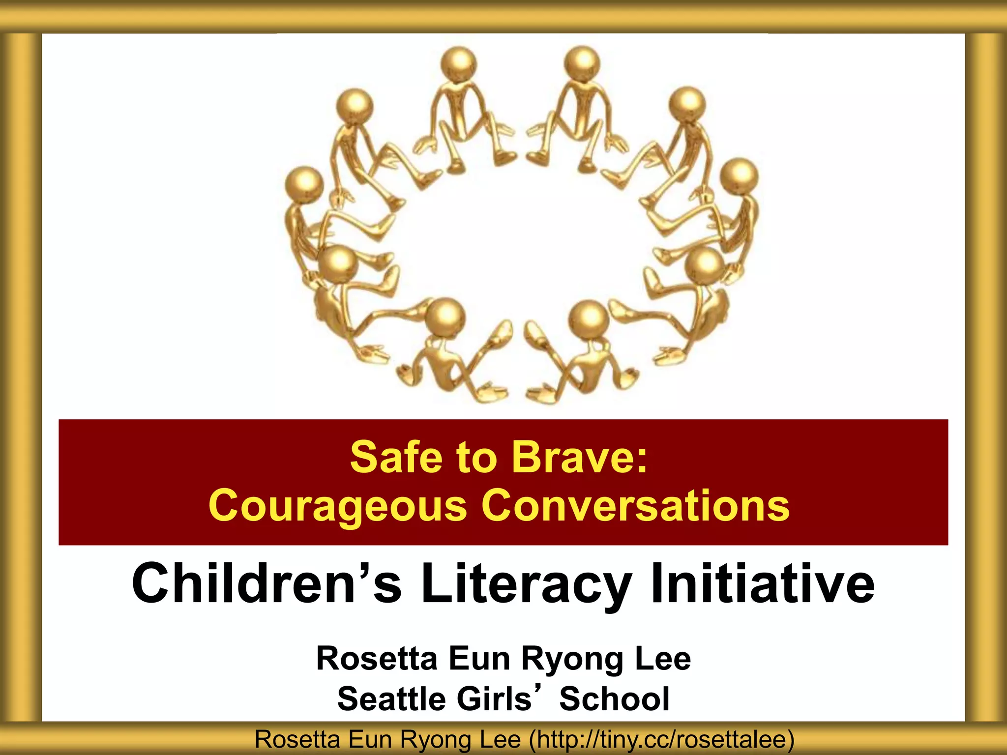 Children's Literacy Initiative Courageous Conversations | PPTX
