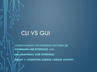 CLI_vs_GUI_Presentation-3_group01comsci. (1).pptx